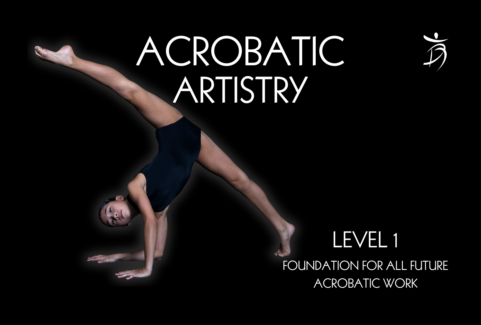 Acrobatic Artistry: Level 1 - Dance: The Cutting Edge