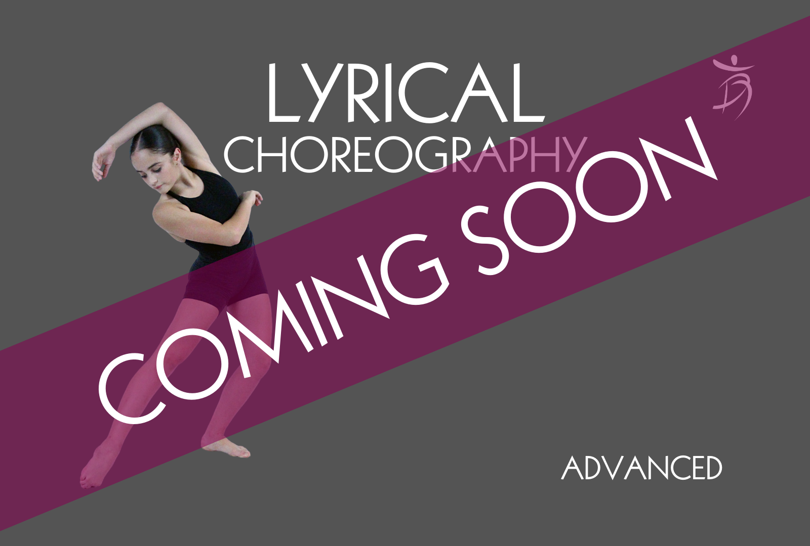 Lyrical Choreography: Advanced - Dance: The Cutting Edge