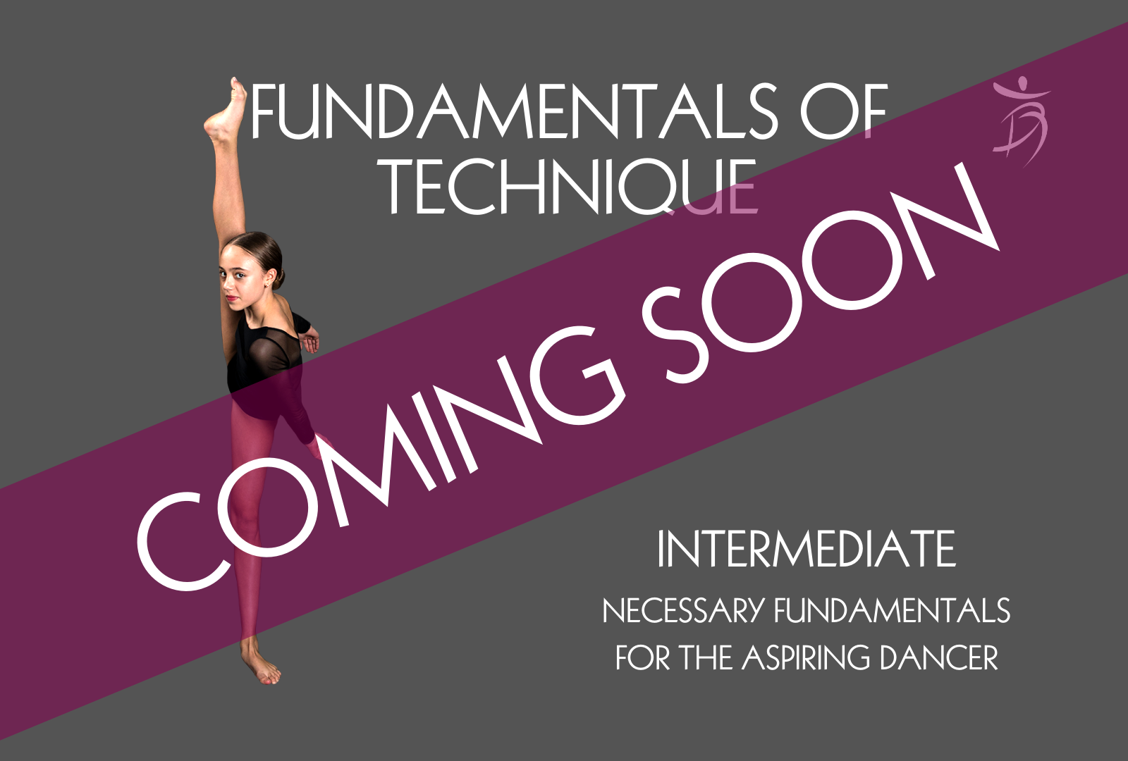 Fundamentals of Technique: Intermediate - Dance: The Cutting Edge