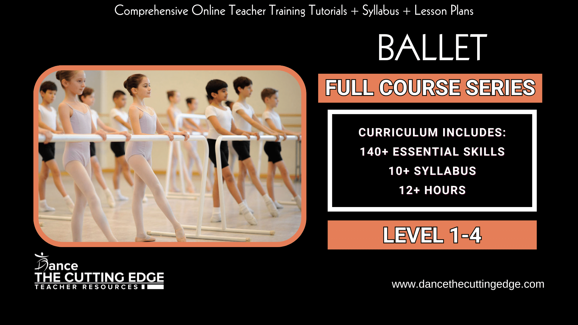 Ballet Dance Curriculum – DTCE’s Full Course Series Levels 1–4